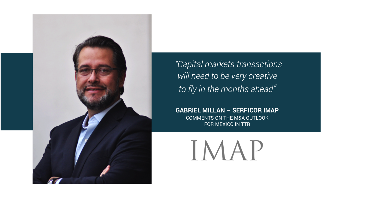 Serficor IMAP Partner Gabriel Millan comments on the Mexican market in ...